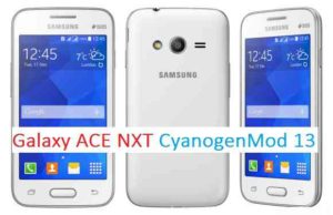 (CyanogenMod 13) Galaxy ACE NXT CM13 (G313H/G313HZ) Marshmallow ROM