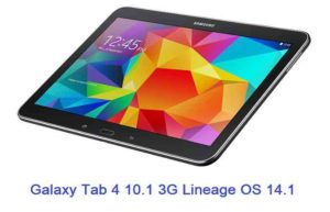 LineageOS 14.1 for Galaxy Tab 4 10.1 3G Android 7.1 ROM