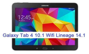 LineageOS 14.1 for Galaxy Tab 4 10.1 WiFi Android 7.1 ROM