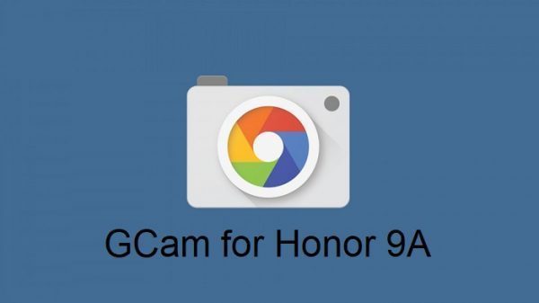 Google Camera for Honor 9A – GCam Download