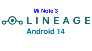 Download LineageOS 21 for Mi Note 3